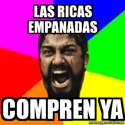 Meme Sparta - Las ricas empanadas Compren ya - 29678871