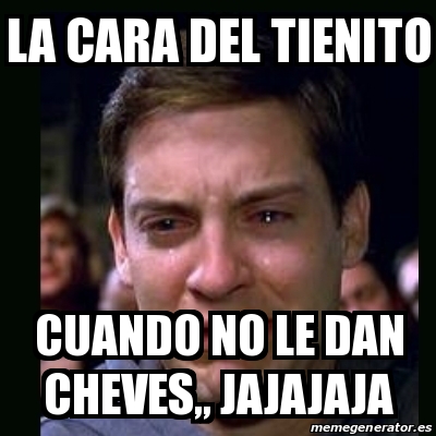 Meme crying peter parker - La cara del tienito Cuando no le dan cheves ...