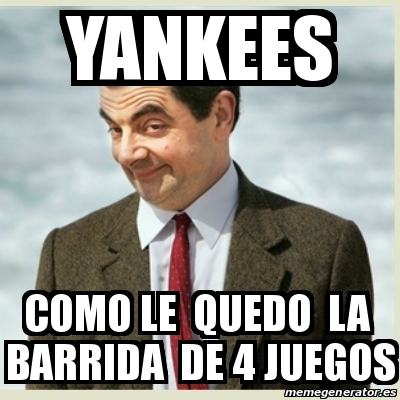 Meme Mr Bean - yankees como le quedo la barrida de 4 juegos - 29683834