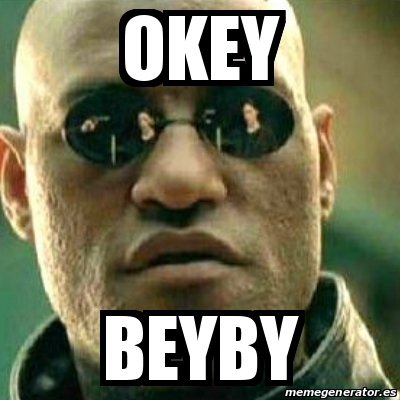 Meme What If I Told You - Okey Beyby - 29697482