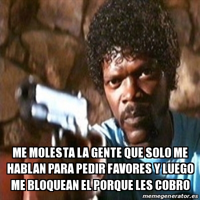 Meme Pulp Fiction - Me molesta la gente que solo me hablan para pedir ...