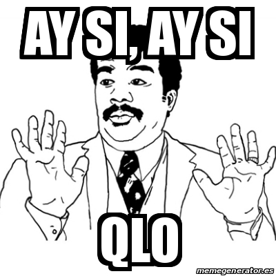 Meme Ay Si - Ay si, ay si Qlo - 29723716