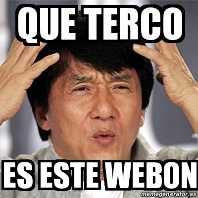 Meme Jackie Chan - Que terco Es este webon - 29727673