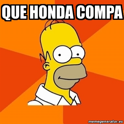 Meme Homer - que honda compa - 29734659