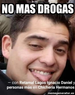 Meme Personalizado - No mas drogas - 29738999