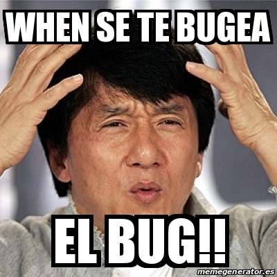 Meme Jackie Chan - When se te bugea el bug!! - 29744572