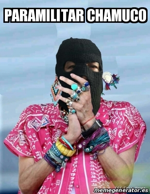Meme Personalizado - Paramilitar chamuco - 29754692