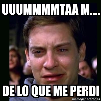 Meme crying peter parker - uuummmmtaa m.... de lo que me perdi - 29770747