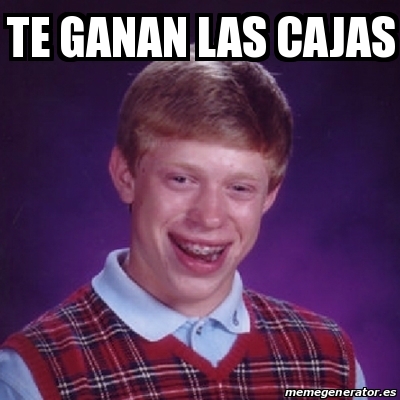 Meme Bad Luck Brian - Te ganan las cajas - 29775874