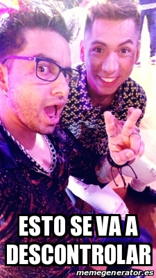Meme Personalizado - Esto Se va a descontrolar - 29778160