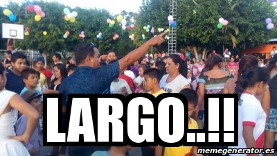 Meme Personalizado - largo..!! - 29781942