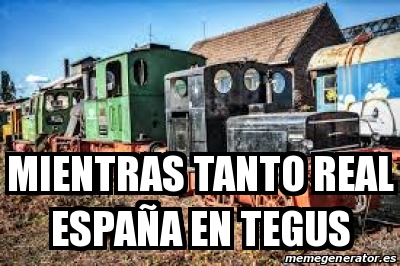 Meme Personalizado - Mientras tanto real EspaÃ±a en tegus - 29783193
