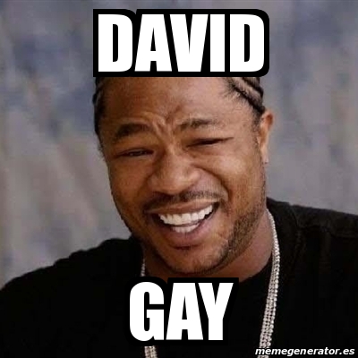 Meme Yo Dawg - David Gay - 29787348