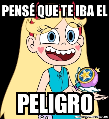 Meme Personalizado - PensÃ© que te iba el Peligro - 29787562