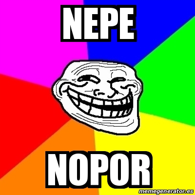 Meme Troll - Nepe Nopor - 29791222