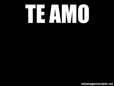 Meme Personalizado - Te amo - 29797187