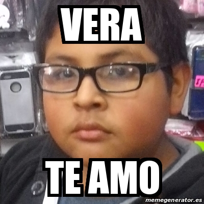 Meme Personalizado - vera te amo - 29798790