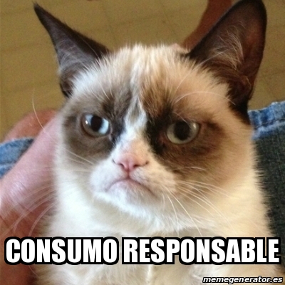 Meme Grumpy Cat - Consumo responsable - 29086509