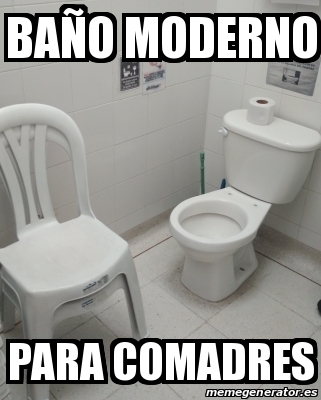 Meme Personalizado - BaÃ±o moderno Para comadres - 29800128