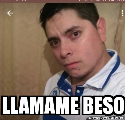 Meme Personalizado - Llamame beso - 29802330