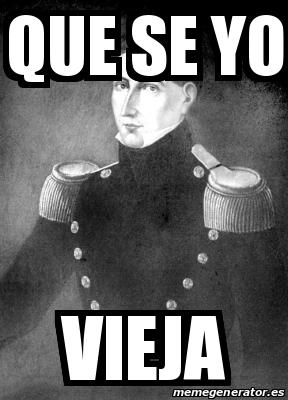 Meme Personalizado - que se yo vieja - 29802820