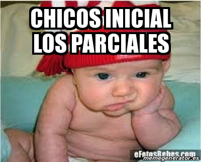 Meme Personalizado - chicos inicial los parciales - 29803866