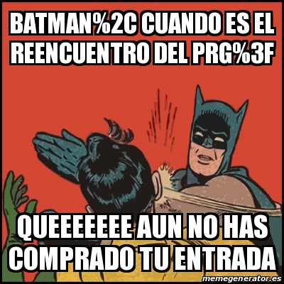 Meme Batman slaps Robin - Batman%2C cuando es el reencuentro del PRG%3F ...