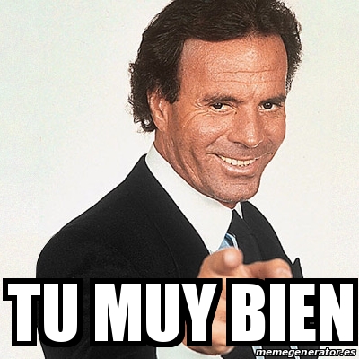 Meme Julio Iglesias - Tu Muy Bien - 29807348