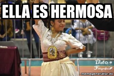 Meme Personalizado - Ella es hermosa - 29812247