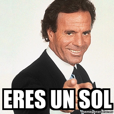 Meme Julio Iglesias - Eres un sol - 29817623