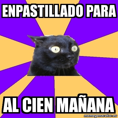 Meme Anxiety Cat - Enpastillado para al cien maÃ±ana - 29820010