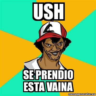 Meme Ash Pedreiro - ush se prendio esta vaina - 29832835
