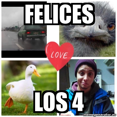 Meme Personalizado - Felices Los 4 - 29839941