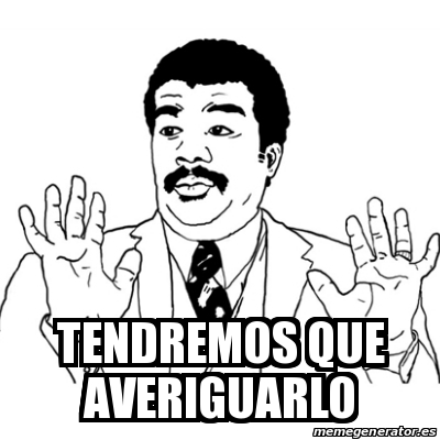 Meme Ay Si - Tendremos que averiguarlo - 29853903