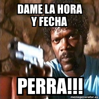Meme Pulp Fiction - dame la hora y fecha perra!!! - 29853995