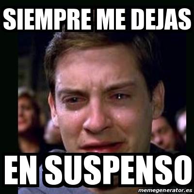 Meme crying peter parker - siempre me dejas en suspenso - 29860489