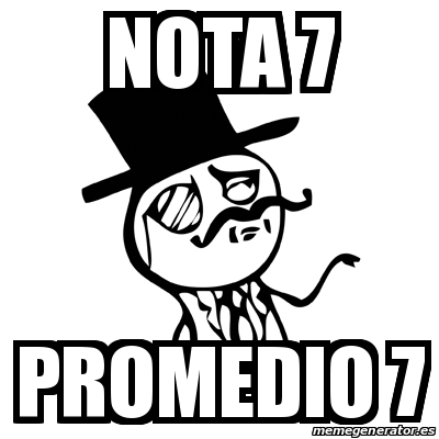 Meme Feel Like A Sir - NOTA 7 PROMEDIO 7 - 29862388