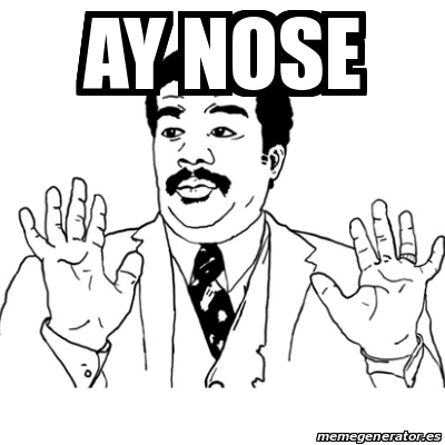 Meme Ay Si - Ay Nose - 29876680