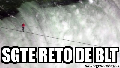 Meme Personalizado - sgte reto de blt - 29893770