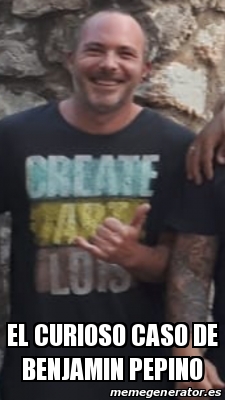 Meme Personalizado - El curioso caso de benjamin pepino - 29900828