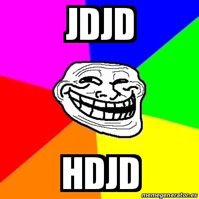 Meme Troll - Jdjd Hdjd - 29903966