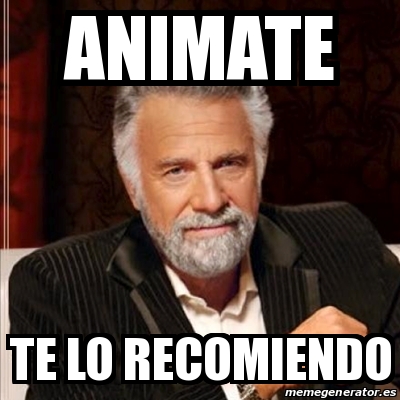 Meme Most interesting man - Animate Te lo recomiendo - 29926828