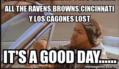 Meme Personalizado - All the ravens,browns,cincinnati y los cagones ...