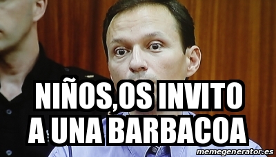 Meme Personalizado - niÃ±os,os invito a una barbacoa - 29997241