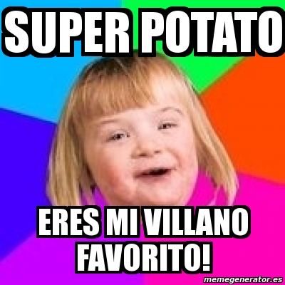 Meme Retard Girl - super potato eres mi villano favorito! - 3008522