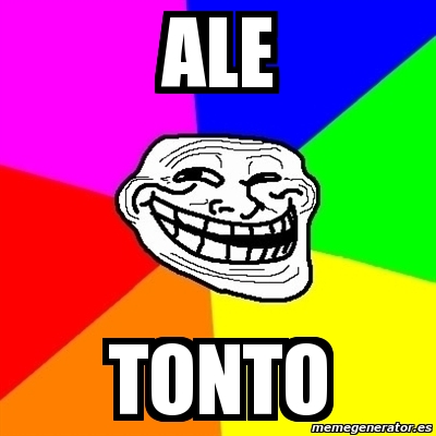 Meme Troll - ALE TONTO - 3101849