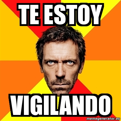 Meme House - Te estoy vigilando - 3109893