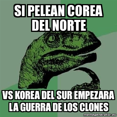 Meme Filosoraptor - si pelean corea del norte vs korea del sur empezara ...