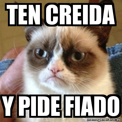 Meme Grumpy Cat - ten creida y pide fiado - 3120722