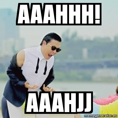Meme Gangnam Style - Aaahhh! aaaHjj - 3128623